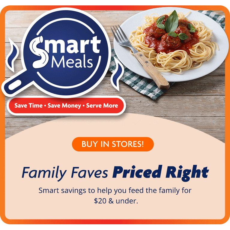 “Family Faves Priced Right. Smart savings to help you feed the family ...